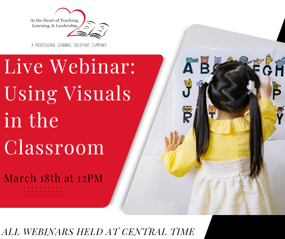 LIVE WEBINAR: Using Visuals in the Classroom – At The Heart of Teaching ...